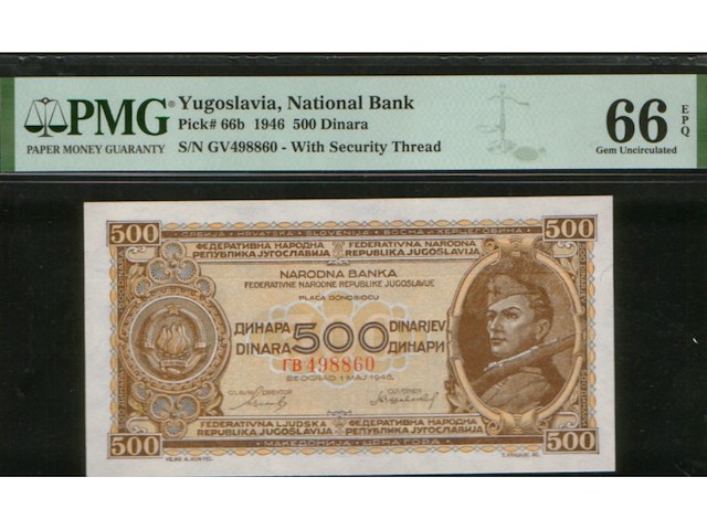 Jugoslavija 500 Dinara 1946. UNC - PMG 66.