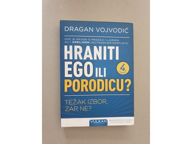 Hraniti ego ili porodicu? - Dragan Vojvodić
