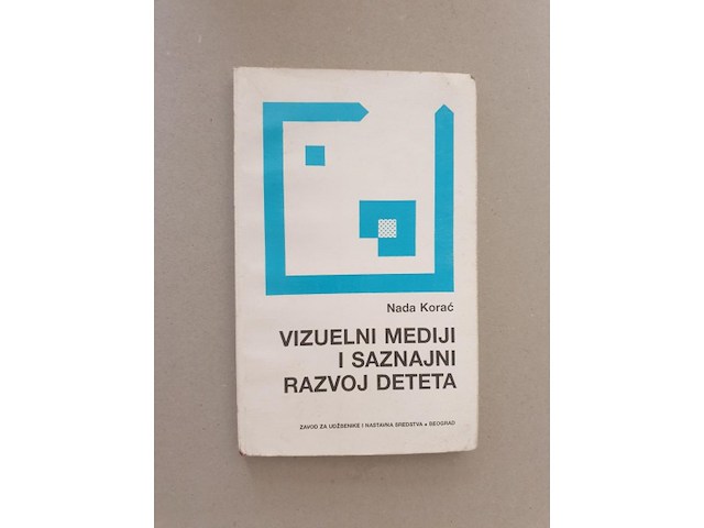 Vizuelni mediji i saznajni razvoj deteta - Nada Korać