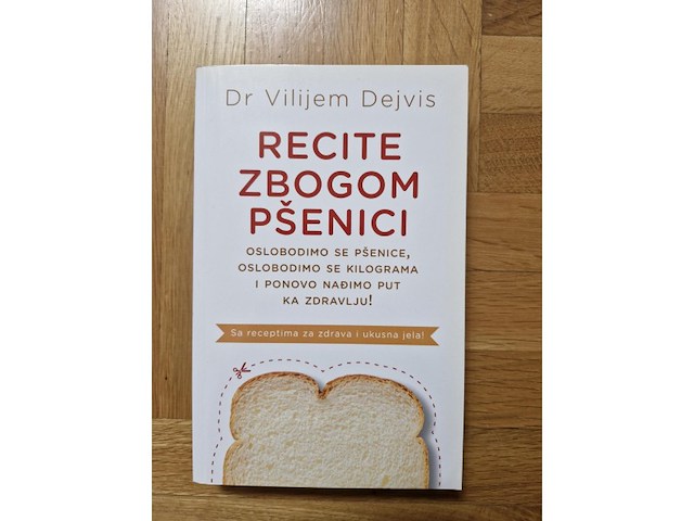Recite zbogom pšenici - dr Vilijem Dejvis