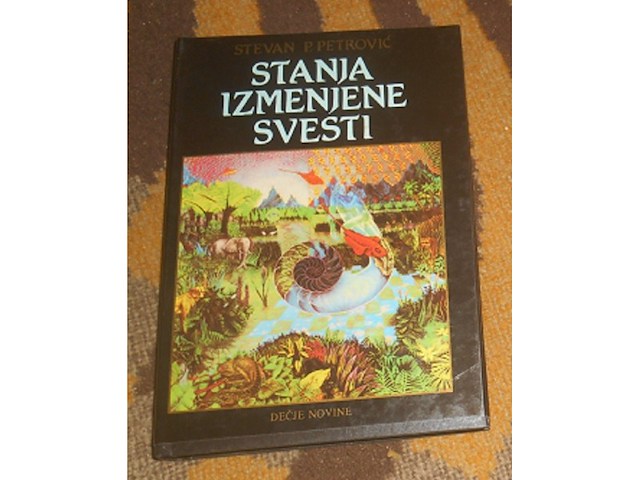 Stevan Petrović - Stanja izmenjene svesti