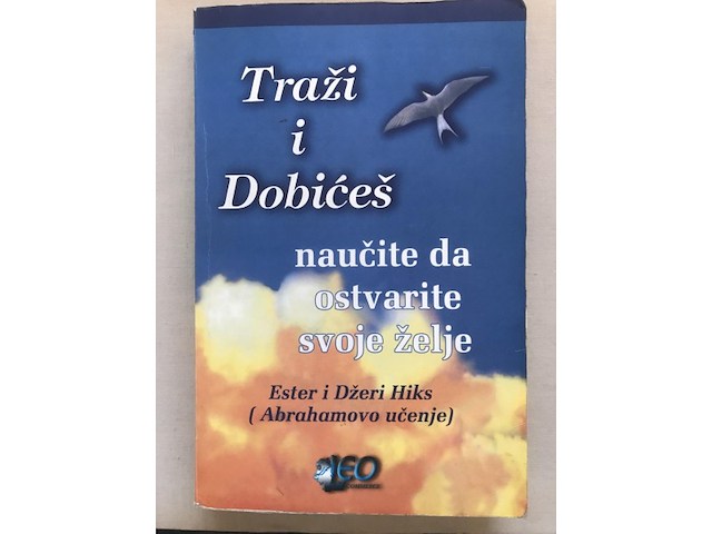 TRAŽI i DOBIĆEŠ naučite da ostvarite svoje želje