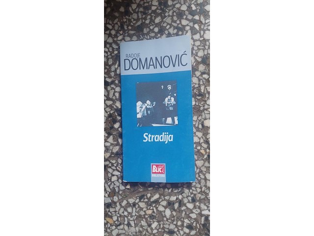 Radoje Domanovic STRADIJA