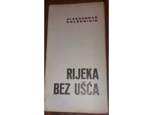 Rijeka bez usca Aleksandar Solzenicki