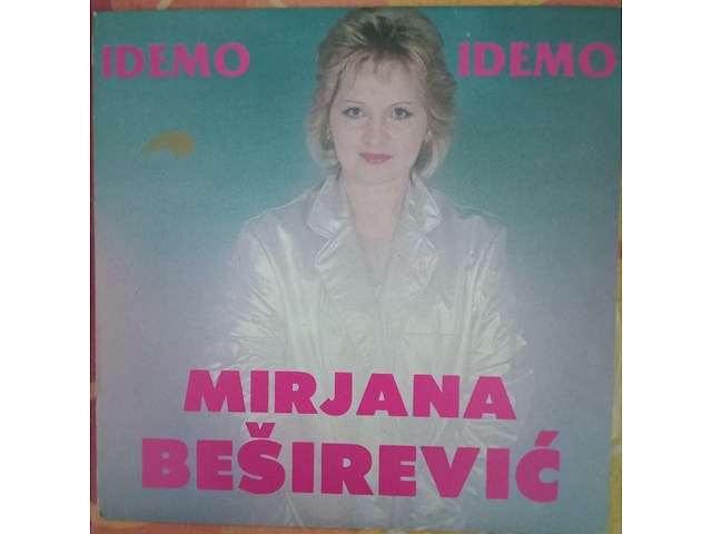 Mirjana Besirevic- Idemo , Idemo