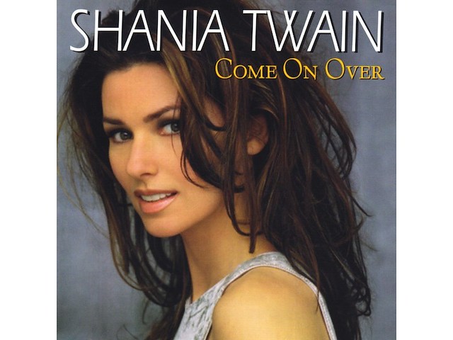 Shania Twain - Come On Over