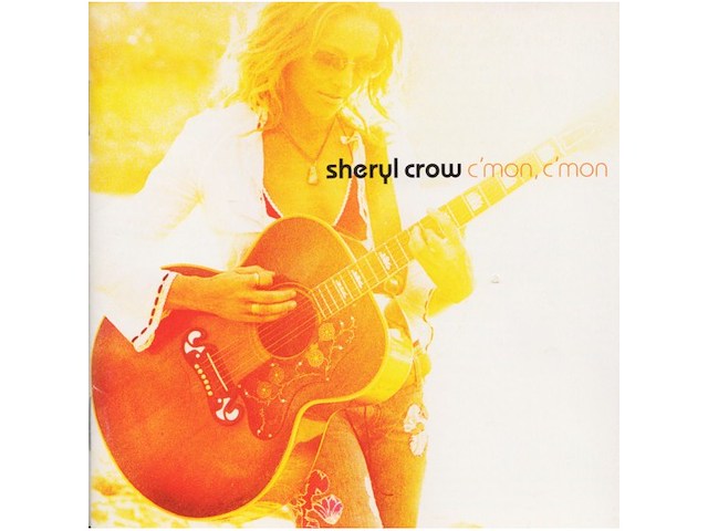 Sheryl Crow - C`mon C`mon
