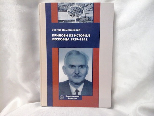 Prilozi iz istorije Leskovca 1929 1941 Sergije