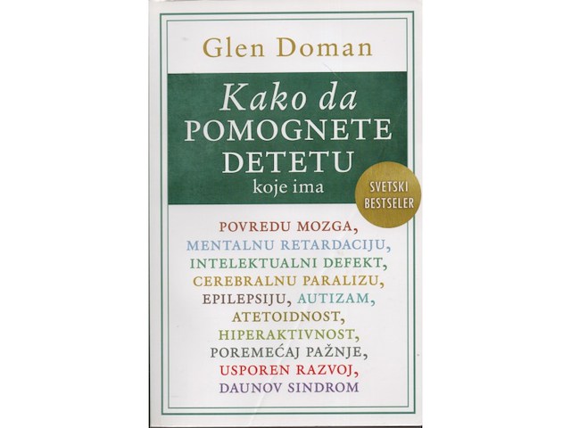 Glen Doman KAKO DA POMOGNETE DETETU KOJE IMA...