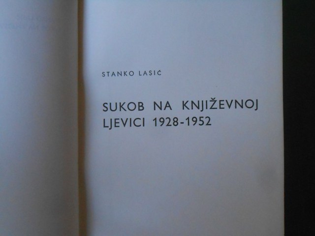 Sukob na  Književnoj Levici 1928-1952. Lasić Stanko