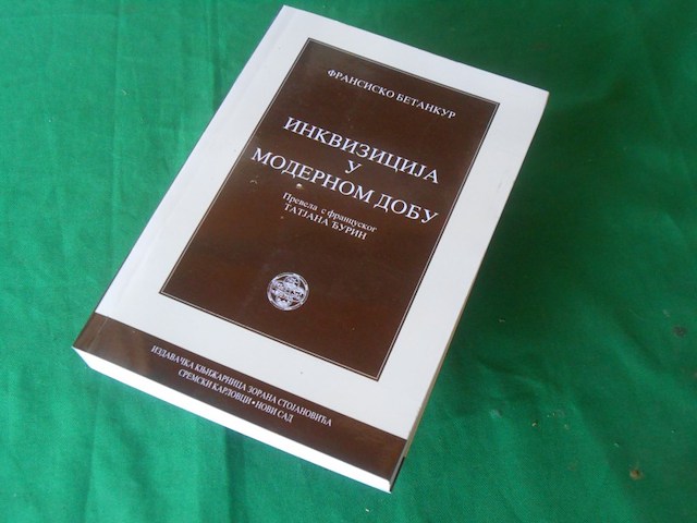 Inkvizicija u Modernom Dobu Francisko Betankur