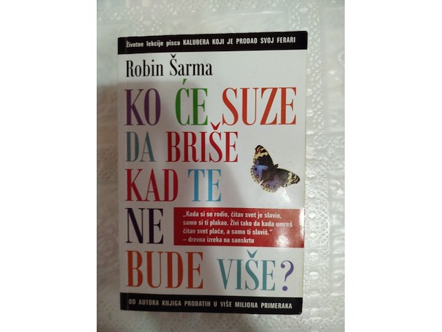 Ko će suze da briše kad te ne bude više? - Robin Šarma