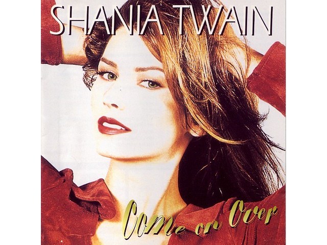 Shania Twain - Come On Over