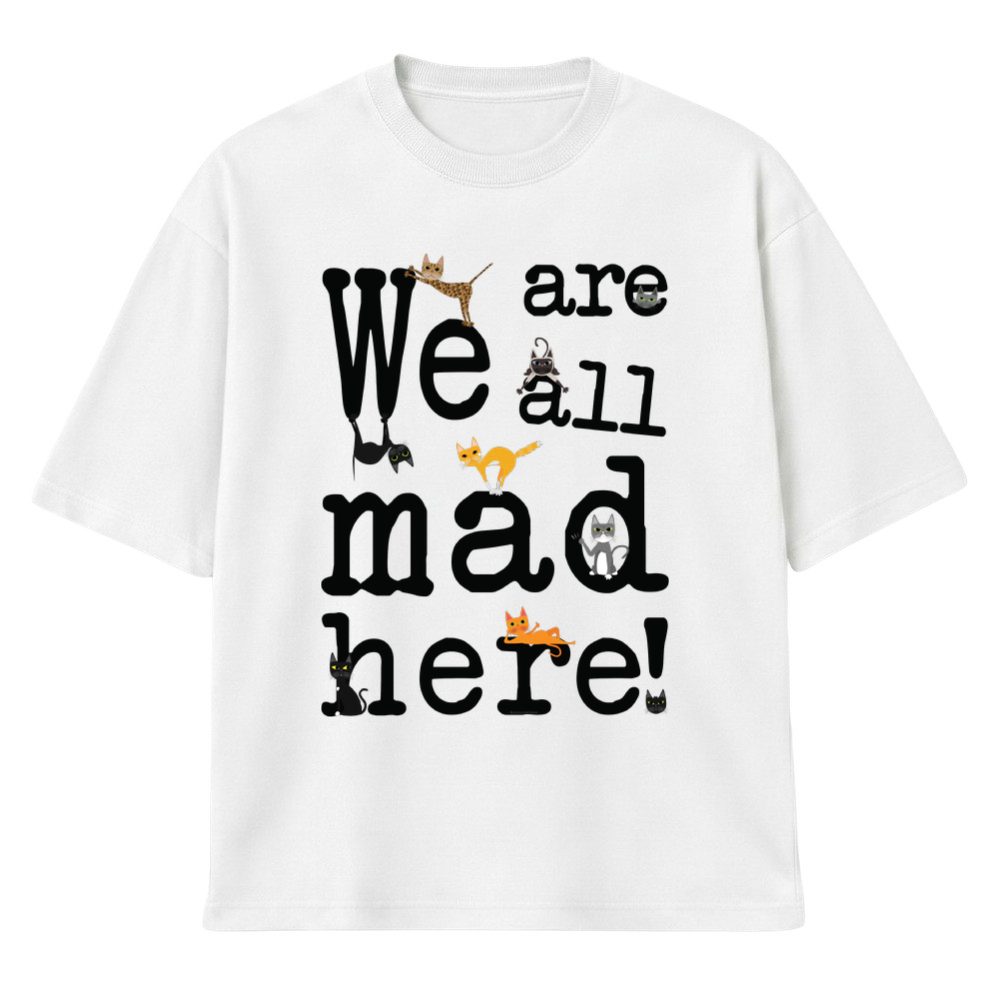 We are all mad here
