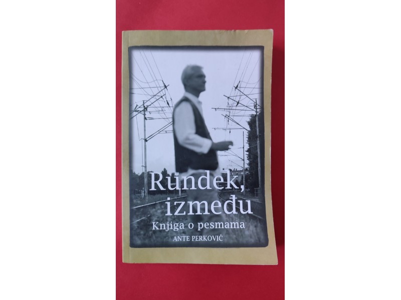 Rundek, izmedju - Knjiga o pesmama - Ante Perković