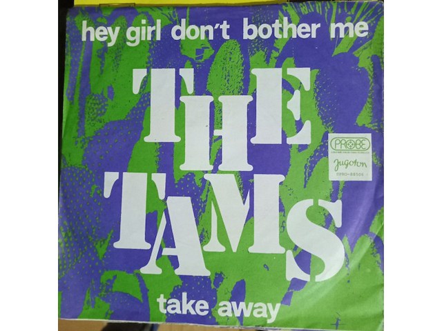 The Tams-Hey Girl don`t Bother Me/Take Away