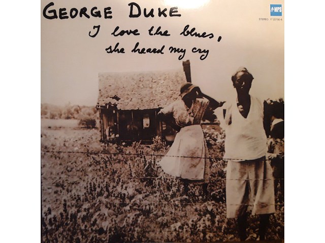 George Duke - I Love The Blues,She Heard My Cry