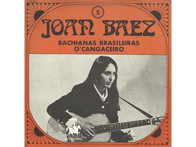 Joan Baez – Bachianas Brasileiras / O`Cangaceiro 7` SIN