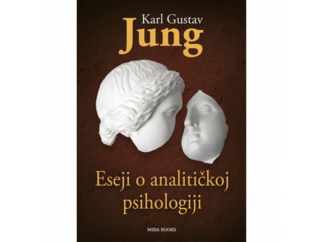 ESEJI O ANALITIČKJ PSIHOLOGIJI - Karl Gustav Jung