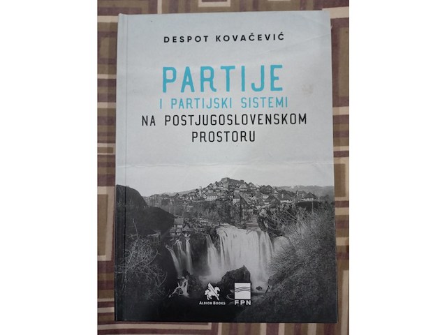 Partije na postjugoslovenskom prostoru - D. Kovacevic