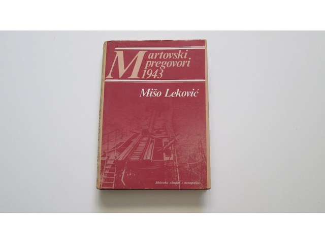 Martovski pregovori 1943. Mišo Leković