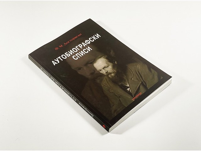 Autobiografski spisi i šest pisama Dostojevskog / Novo