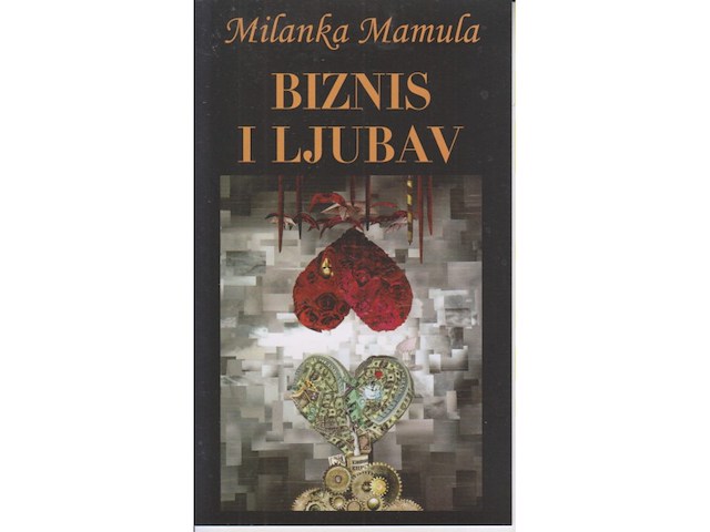 MILANKA MAMULA / BIZNIS I LJUBAV - Narodna knjiga