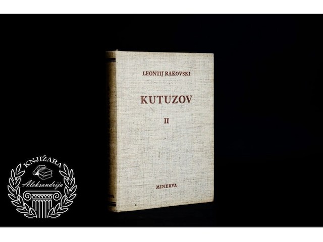 KUTUZOV / Knjiga 2 - Leontij Rakovski