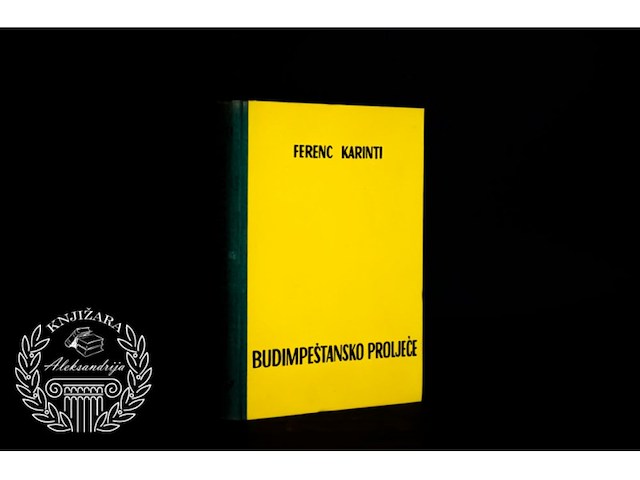 BUDIMPEŠTANSKO PROLEĆE - Ferenc Karinti