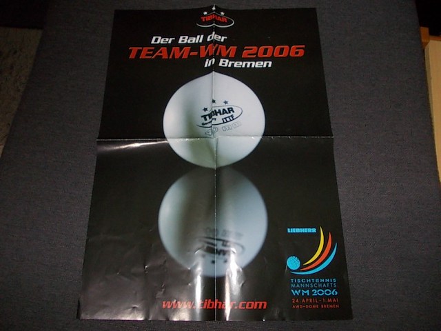Poster Tibhar Der Ball der Team-WM 2006 in Bremen