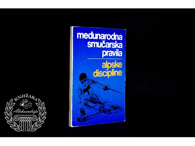 ALPSKE DISCIPLINE - Međunarodna smučarska pravila