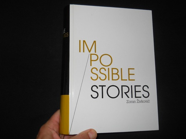 Zoran Živković IMPOSSIBLE STORIES