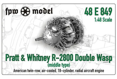FPW Model 48E849 Pratt & Whitney R-2800 Double Wasp (Middle ype)