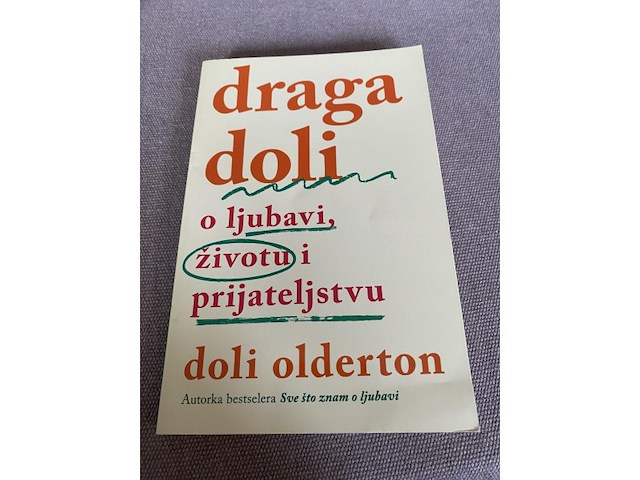 Draga Doli o ljubavi,životu i prijateljstvu-D.Olderton
