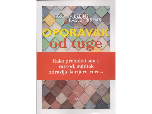 Džon V. Džejms, R. Fridman - OPORAVAK OD TUGE