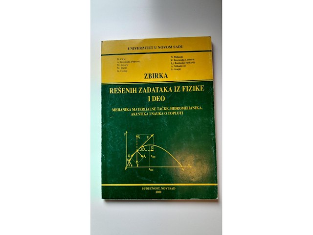 Zbirka rešenih zadataka iz fizike – I deo
