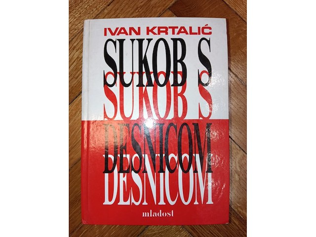 Sukob s desnicom - Ivan Krtalic