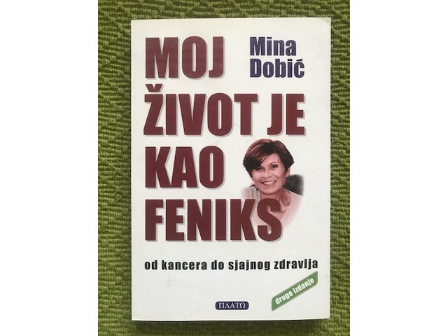 MOJ ŽIVOT JE KAO FENIKS - Mina Dobić