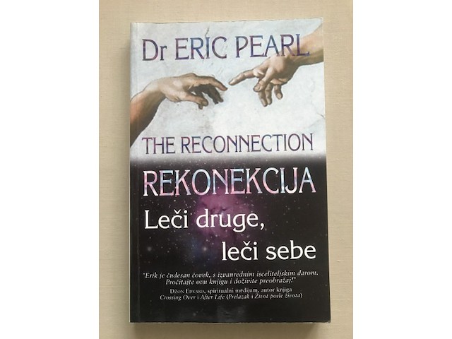 REKONEKCIJA Leči druge, leči sebe - Dr Erik Perl