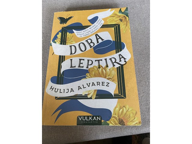 Doba leptira - Hulija Alvarez