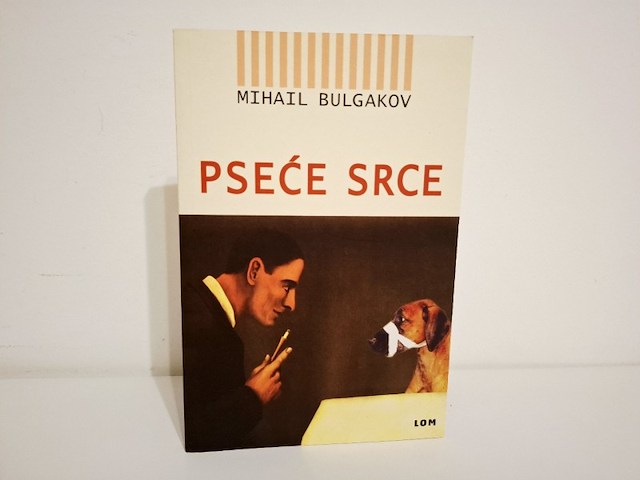 Pseće srce - Mihail Bulgakov NOVO