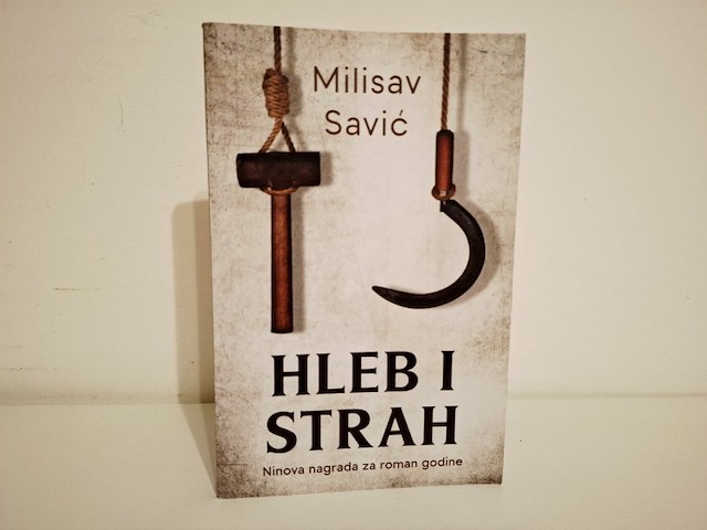 Hleb I strah  - Milisav Savić NOVO
