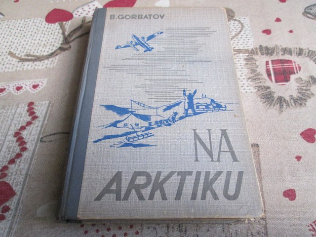 NA ARKTIKU - Boris Gorbatov