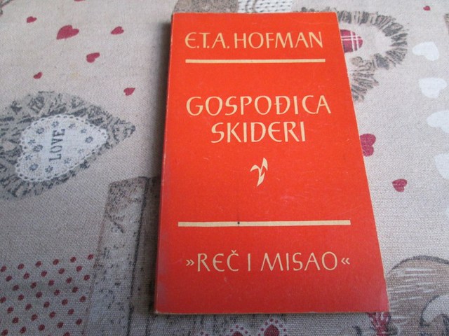 GOSPOĐICA SKIDERI * MAJORAT - E.T.A. Hofman