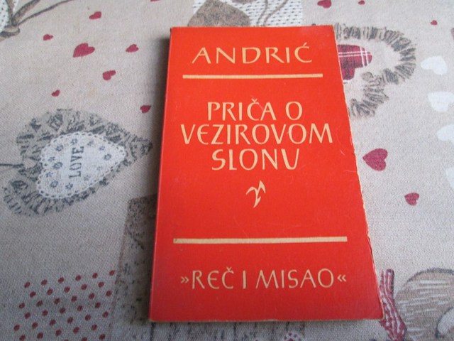 PRIČA O VEZIROVOM SLONU - Ivo Andrić