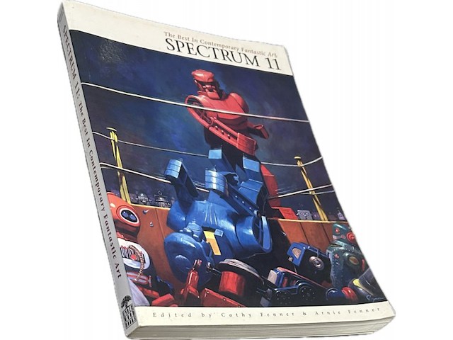 Spectrum 11: The Best in Contemporary Fantastic Art