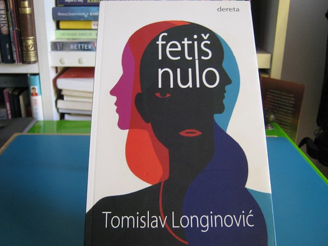 FETIŠ NULO - Tomislav Longinović