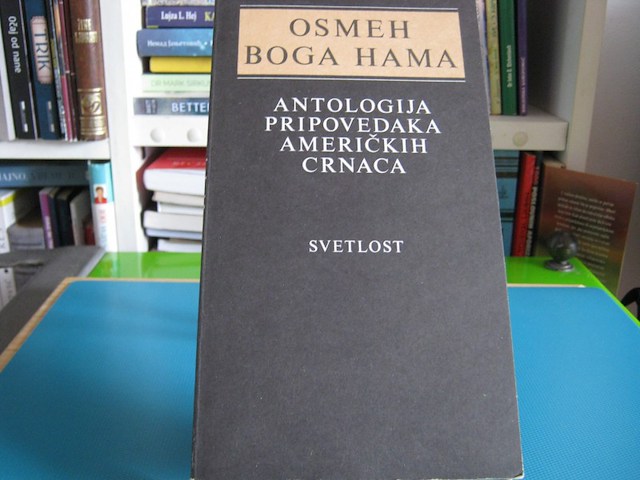 OSMEH BOGA HAMA-Antologija pripovedaka  američkih crnac