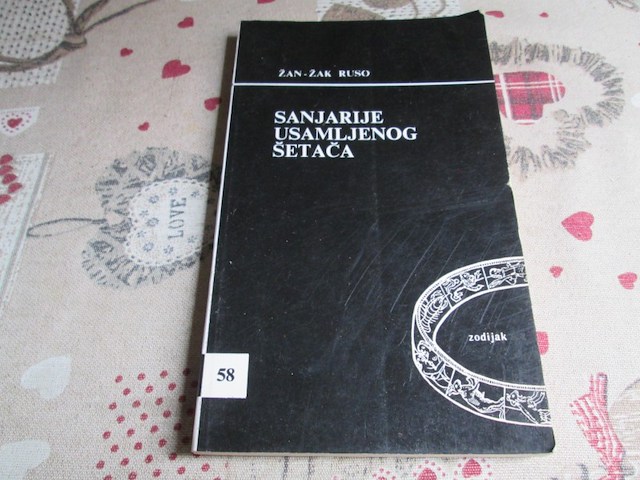 SANJARIJE USAMLJENOG ŠETAČA - Žan-Žak Ruso
