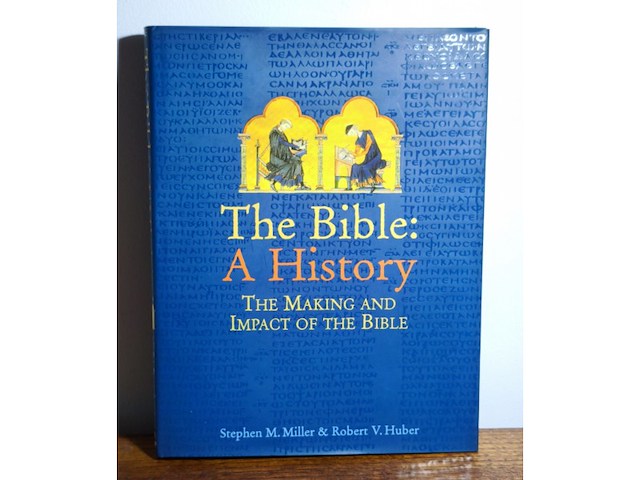 THE BIBLE : A HISTORY, Miller &; Huber